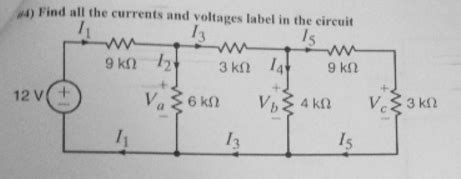 Solved Find All The Currents And Voltages Label In The Chegg