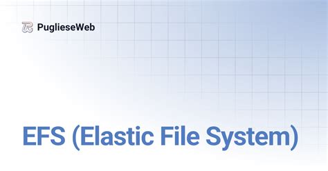 Efs Elastic File System Puglieseweb