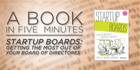 A Book In 5 Minutes “startup Boards” By Brad Feld And Mahendra Ramsinghani