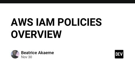aws iam policies overview r devto