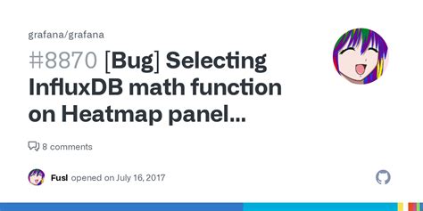 Bug Selecting Influxdb Math Function On Heatmap Panel Causes Javascript Error · Issue 8870