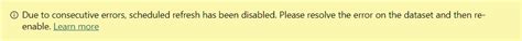 Solved Due To Consecutive Errors Scheduled Refresh Has B