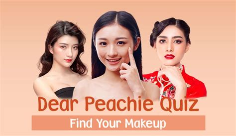 Dear Peachie Makeup Quiz 100 Accurate Suggestion