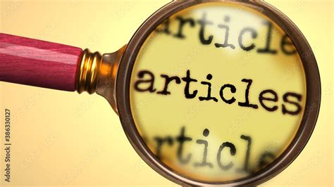 Examine And Study Articles Showed As A Magnify Glass And Word Articles