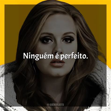 Adele Frases Perfeitas Querido Jeito