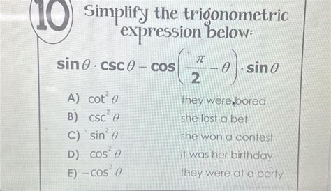 Solved Simplify The Trigonometric Expression Below Chegg