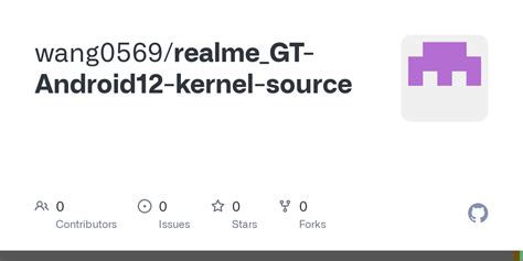 Github Wang0569realmegt Android12 Kernel Source