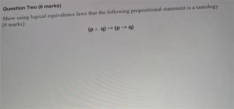 solved question two 6 marks show using logical