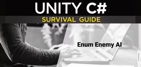 C Survival Guide Enemy Ai Using Enum By Eric Veciana Medium