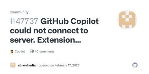 Github Copilot Could Not Connect To Server Extension Activation Failed At This Time Copilot