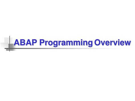 Ppt Abap Programming Overview Powerpoint Presentation Free Download