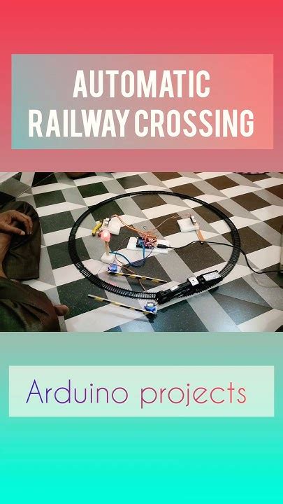 Automatic Railway Crossing Project Using Arduino Railwaycrossing Arduinoproject Arduino Youtube