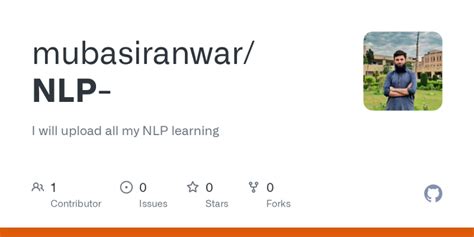 Github Mubasiranwarnlp I Will Upload All My Nlp Learning Mubasir