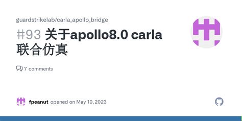 关于apollo8 0 Carla联合仿真 · Issue 93 · Guardstrikelab Carla Apollo Bridge · Github