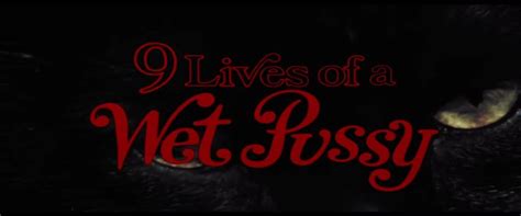 Theatrical Trailer 9 Lives Of A Wet Pussy 1976 Mkx Vintage Vintage