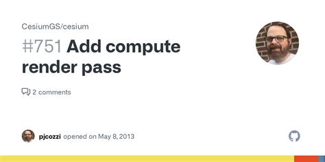 add compute render pass · issue 751 · cesiumgs cesium · github