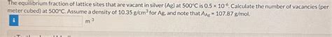Solved The Equilibrium Fraction Of Lattice Sites That Are