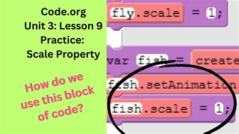 code org csd unit 3 lesson 9 practice scale property youtube