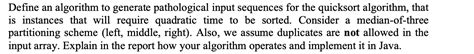 solved define an algorithm to generate pathological input