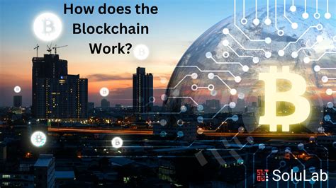 How Does The Blockchain Work