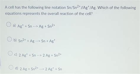 Solved A Cell Has The Following Line Notation