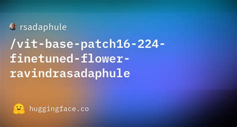 Rsadaphule Vit Base Patch Finetuned Flower Ravindrasadaphule Hugging Face