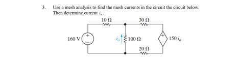 Solved Use A Mesh Analysis To Find The Mesh Currents In The Chegg