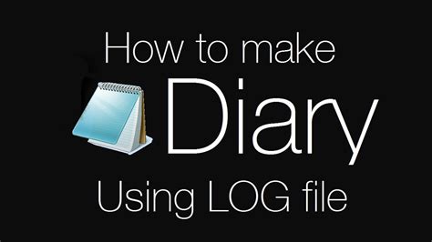 How To Make A Notepad Diary Using Log File Youtube