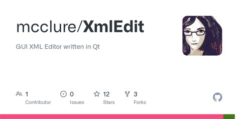 GitHub Mcclure XmlEdit GUI XML Editor Written In Qt