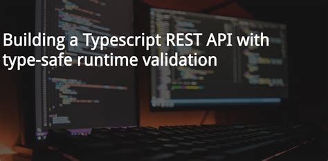 Building A Typescript Rest Api With Type Safe Runtime Validation By