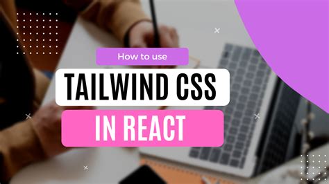 How To Use Tailwind Css In React Tailwind Css Makes It Possible For Us