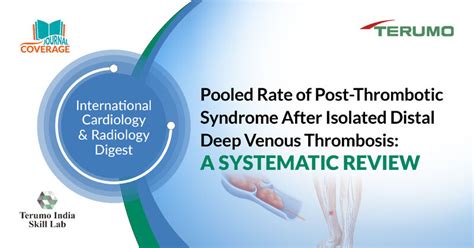 Meta Analysis On Post Thrombotic Syndrome In Patients Terumo India Skill Lab Posted On The