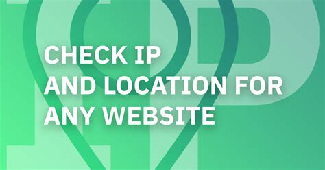 Get Site IP Find IP Address And Location From Any