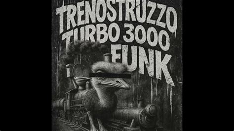 Trenostruzzo Turbo 3000 Funk Youtube