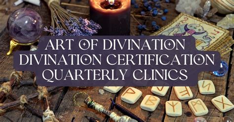 Art Of Divination Divination Certification Quarterly Clinics The Soul