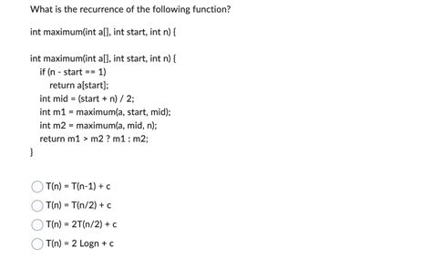 Solved What Is The Recurrence Of The Following Function Int Chegg