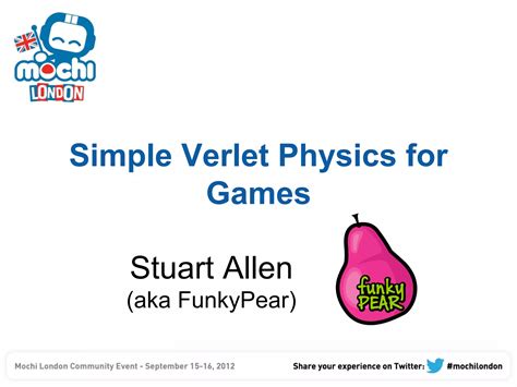 Simple Verlet Physics By Stuart Allen FunkyPear PPT