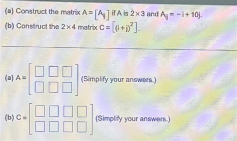 Solved A Construct The Matrix A Aij If A Is 2×3 And