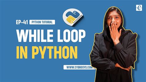 what is while loop in python ep 41 while loop in python python while