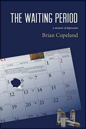 The Waiting Period A Memoir Of Depression By Brian Copeland Goodreads