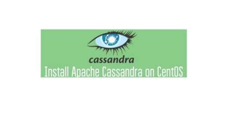 How To Install Apache Cassandra On Centos 7