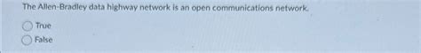 The Allen Bradley Data Highway Network Is An Open