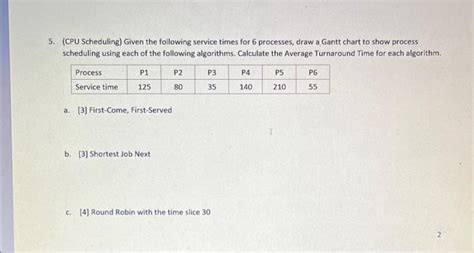 Solved 5 Cpu Scheduling Given The Following Service Times