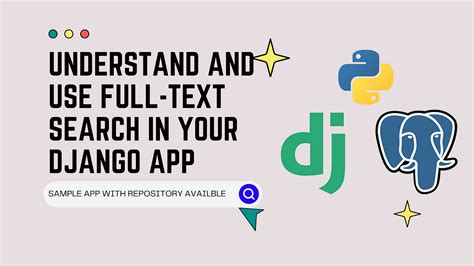 Implementing Full Text Search In Django Using Postgresql A Step By Step Guide For Beginners And