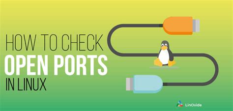 Cómo Comprobar Los Puertos Abiertos En Linux