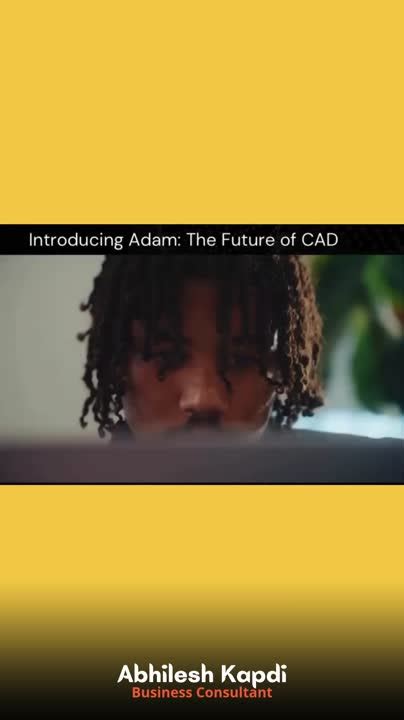 Abhilesh Kapdi On Linkedin Adamcad Ai 3dmodeling Innovation Futureofdesign Autocad