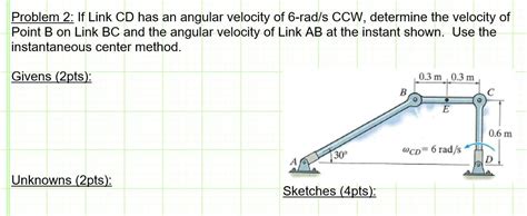 Solved Problem If Link CD Has An Angular Velocity Of Chegg