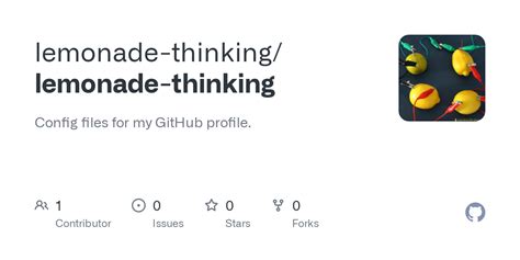 GitHub Lemonade Thinking Lemonade Thinking Config Files For My GitHub Profile