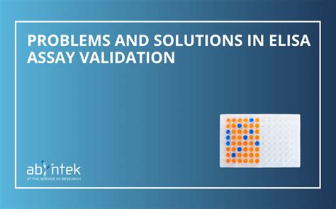 Problems And Solutions In Elisa Assay Validation Abyntek Biopharma