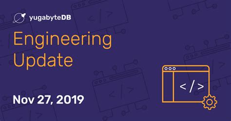 Yugabytedb Engineering Update Nov 27 2019 Yugabyte
